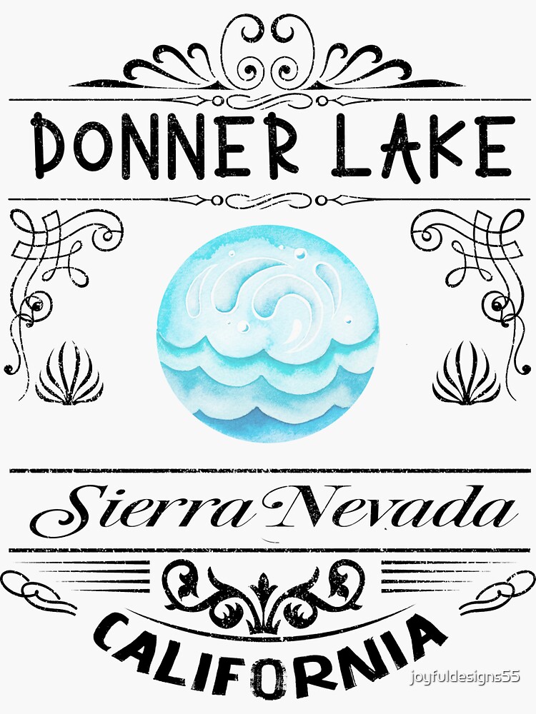 "Donner Lake California " Sticker for Sale by joyfuldesigns55 | Redbubble