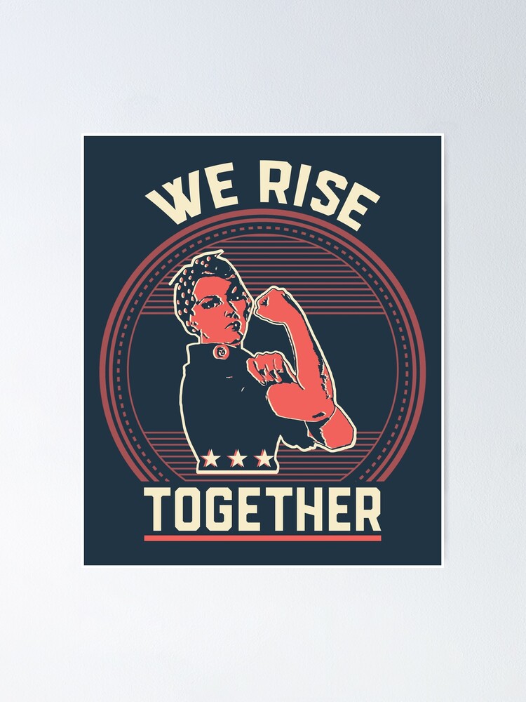 "Women We Rise Together" Poster by electrovista | Redbubble