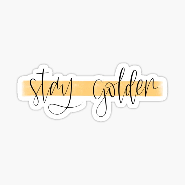 "Stay Golden" Sticker for Sale by Emma1227 | Redbubble