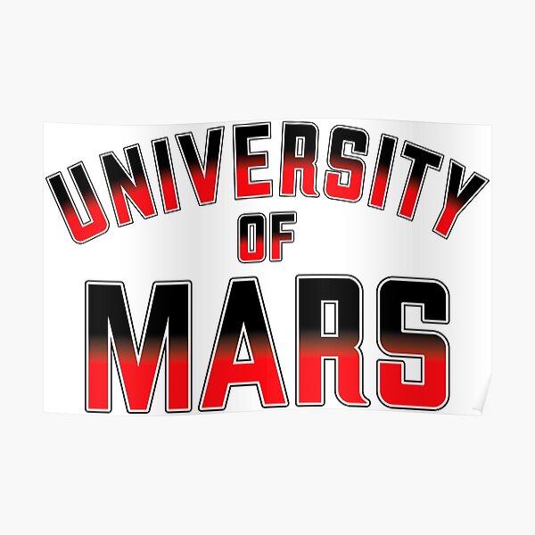 "University Of Mars logo" Poster for Sale by Waves | Redbubble