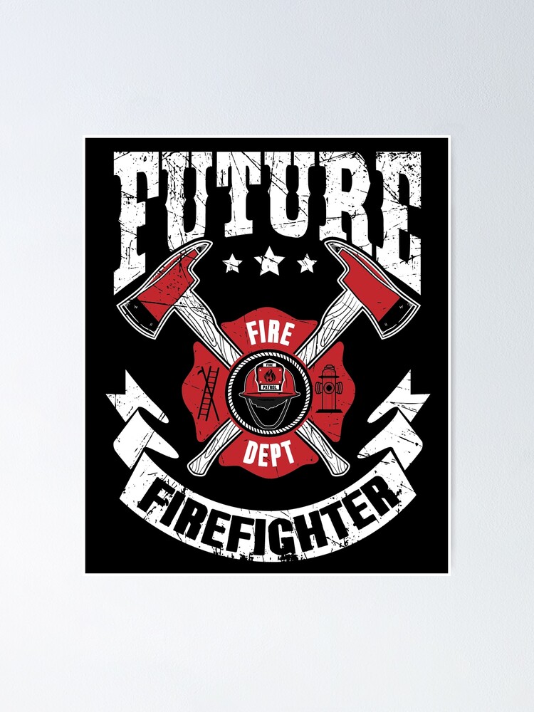 "Future firefighter" Poster by alexmichel | Redbubble