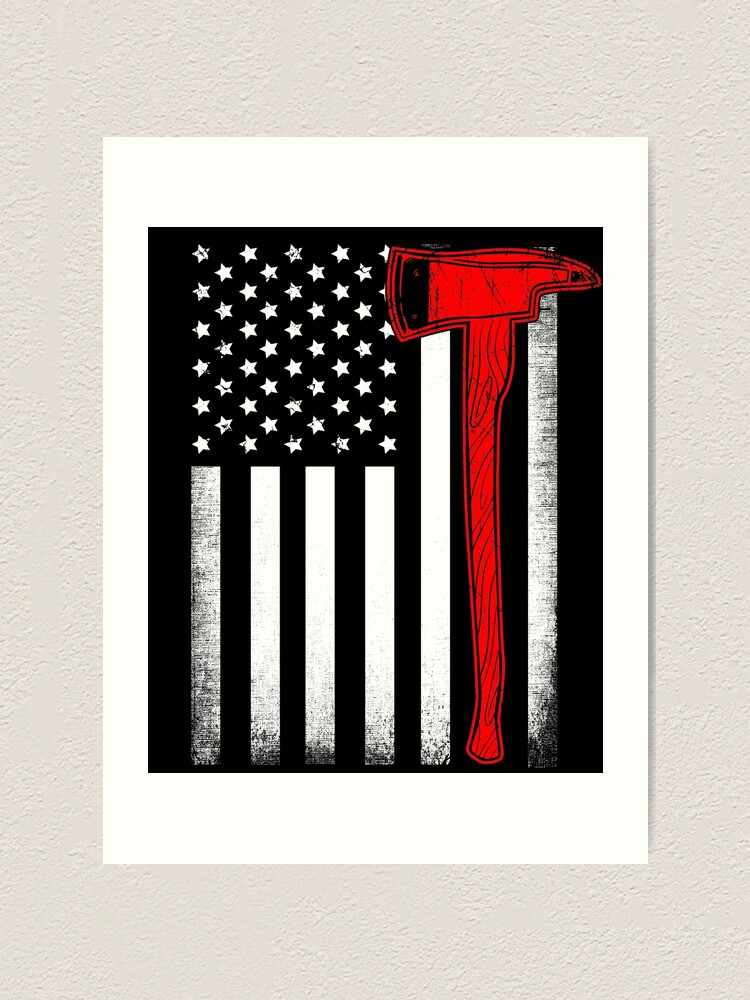 "Firefighter American Flag Axe Thin Red Line" Art Print for Sale by ...