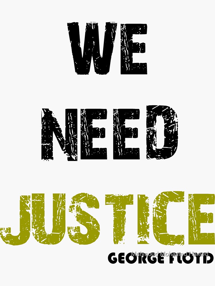 "WE NEED JUSTICE" Sticker for Sale by mahmoudcanada | Redbubble