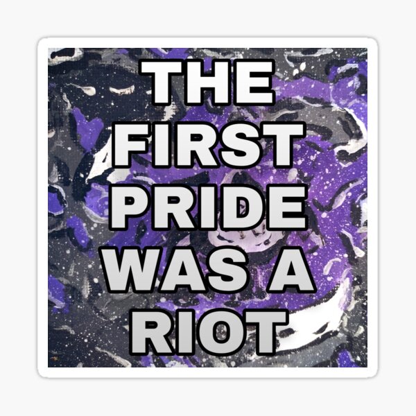 "The First Pride Was A Riot Ace Flag" Sticker for Sale by Rach-24601 ...