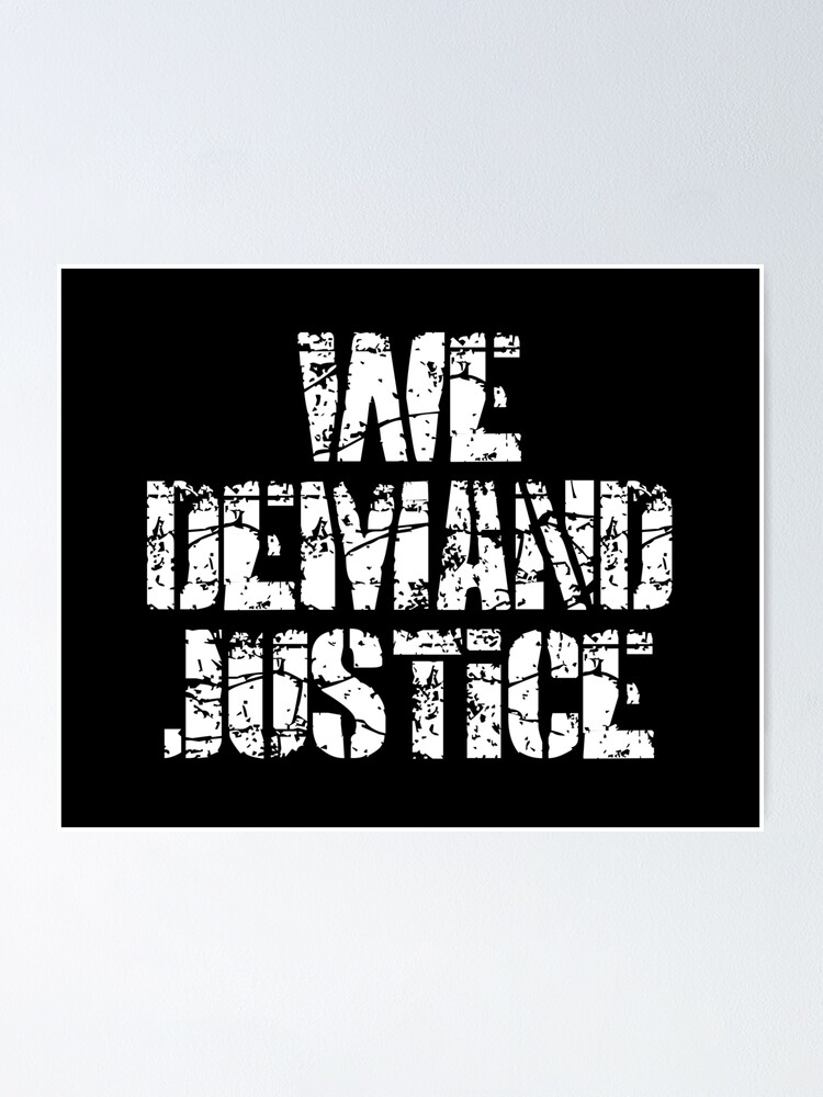 "We demand justice" Poster for Sale by akshitamishra | Redbubble