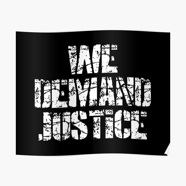 "We demand justice" Poster for Sale by akshitamishra | Redbubble