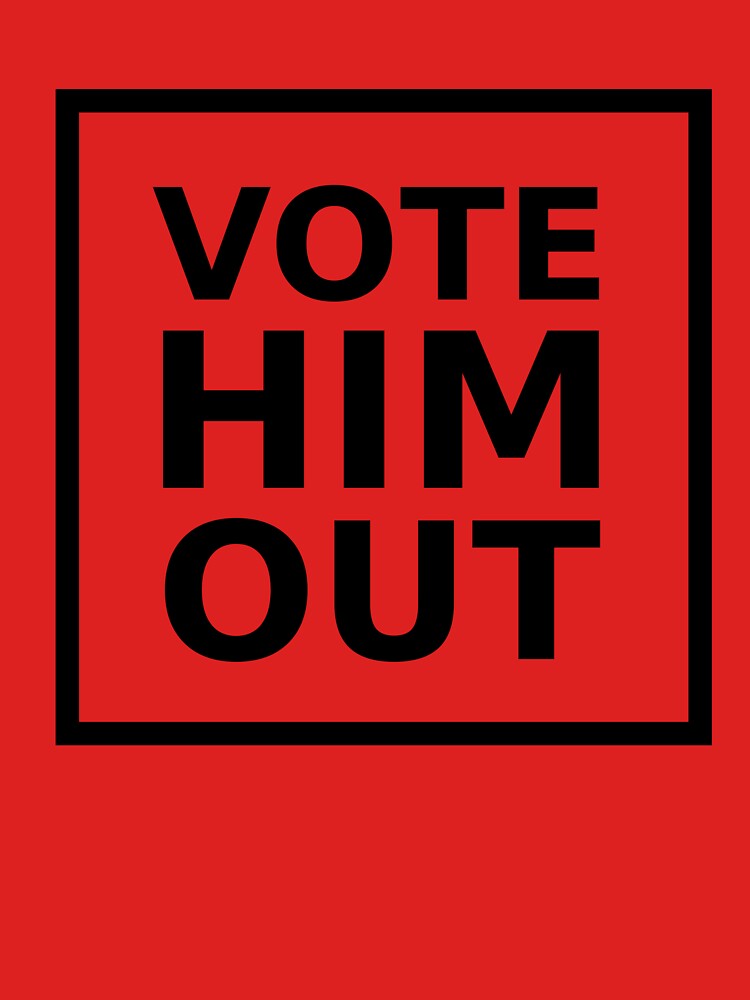 "VOTE HIM OUT" T-shirt for Sale by 7273 | Redbubble | donald t-shirts ...