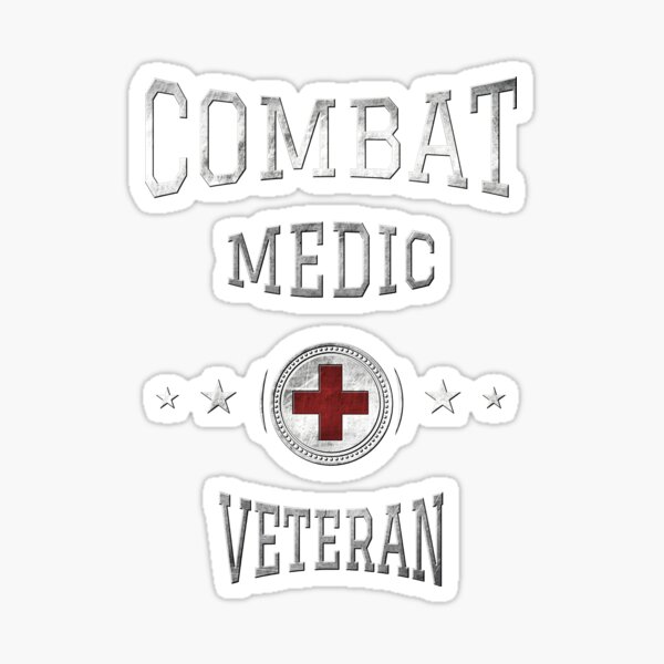 "Combat Medic Veteran" Sticker for Sale by GR-ART | Redbubble