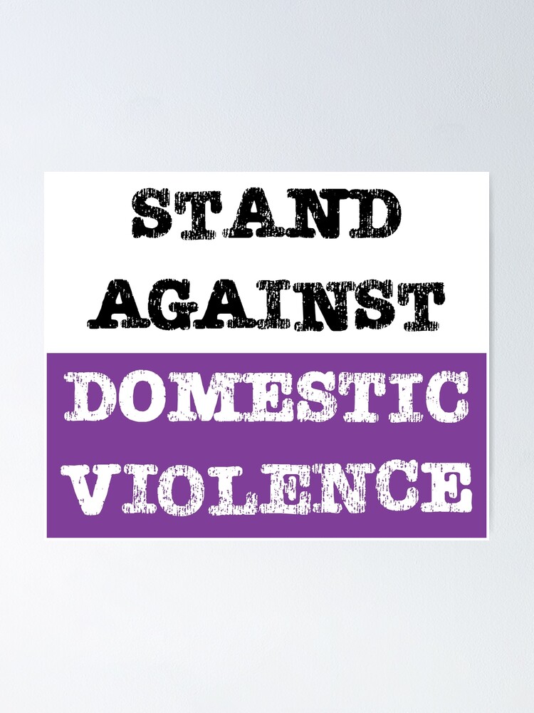 "Stand against domestic violence" Poster for Sale by Magic-Moon | Redbubble