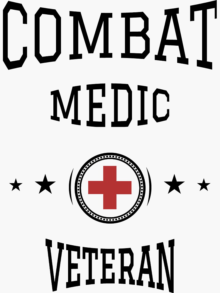 "Combat Medic Veteran Gift" Sticker for Sale by GR-ART | Redbubble