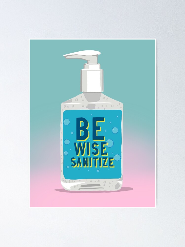 "Be Wise Sanitize" Poster by rjartworks | Redbubble