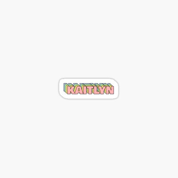 "KAITLYN Aesthetic Name" Sticker for Sale by SunnySideSticky | Redbubble