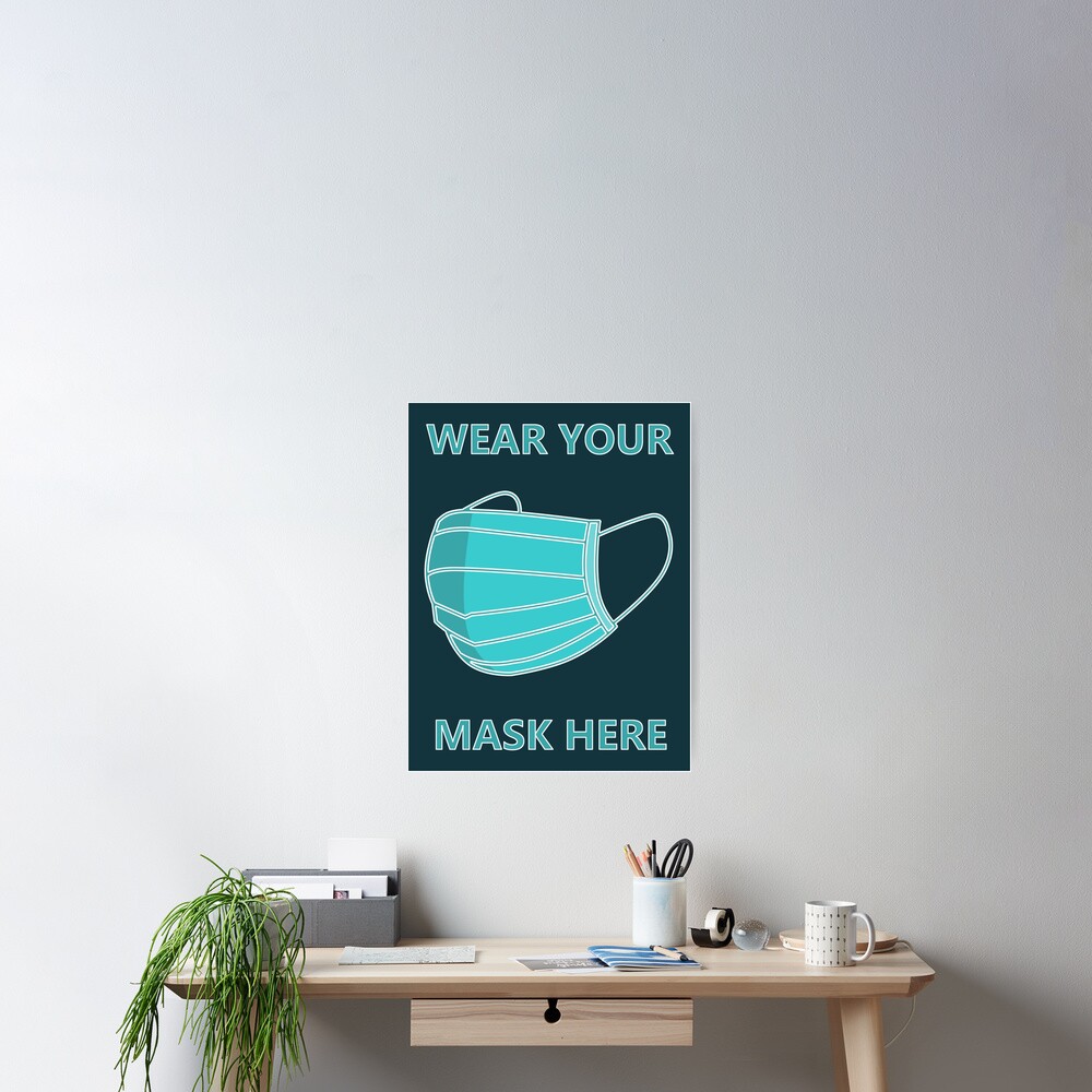 "Wear Your Mask Here." Poster for Sale by phandiltees | Redbubble