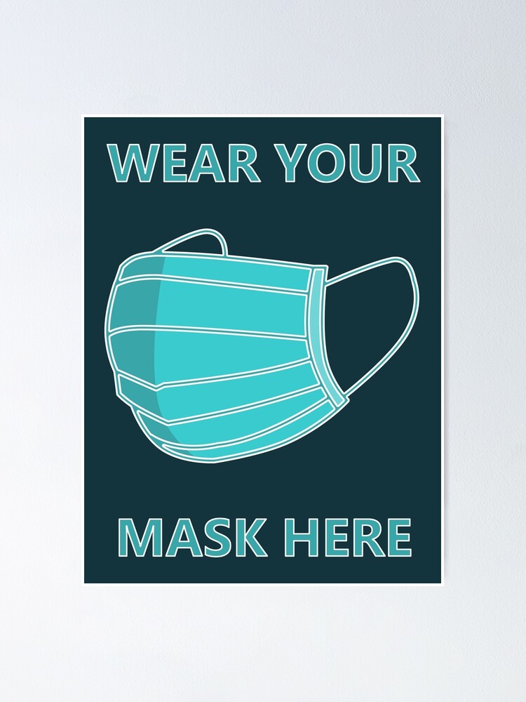 "Wear Your Mask Here." Poster for Sale by phandiltees | Redbubble