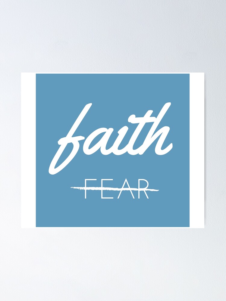 "Faith Over Fear | Blue" Poster by Rossi-Merch | Redbubble
