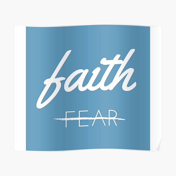 "Faith Over Fear | Blue" Poster by Rossi-Merch | Redbubble