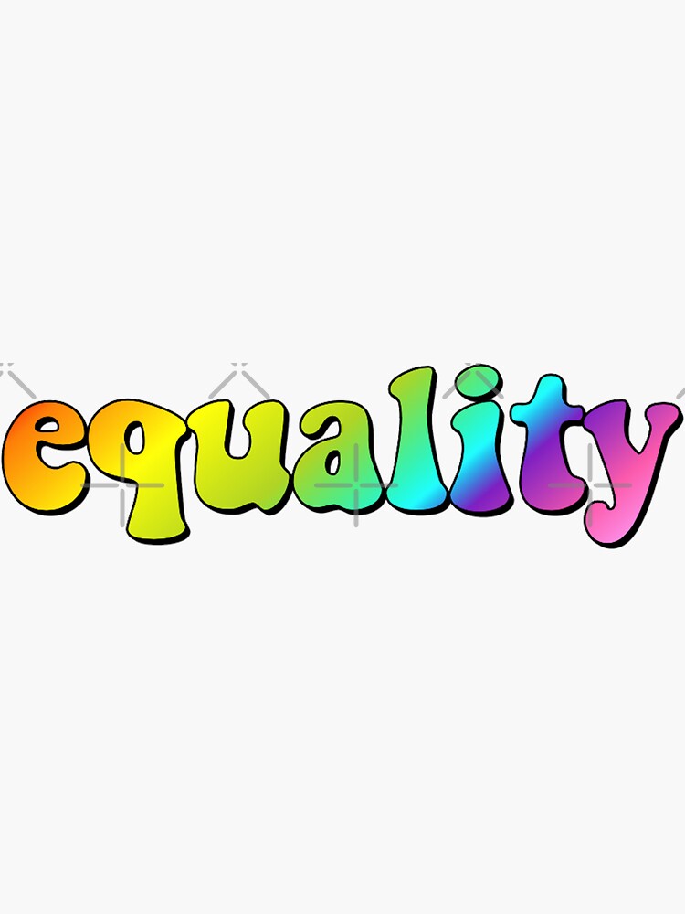 "equality" Sticker by lolsammy910 | Redbubble