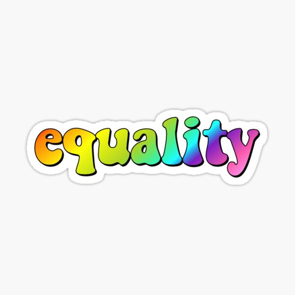 "equality" Sticker by lolsammy910 | Redbubble