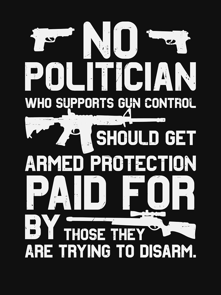 Funny Gun Protection Saying Quote Product For Gun Rights Supporter T Shirt For Sale By