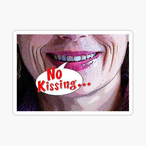 "No Kisses!" Sticker for Sale by DNDesigns | Redbubble