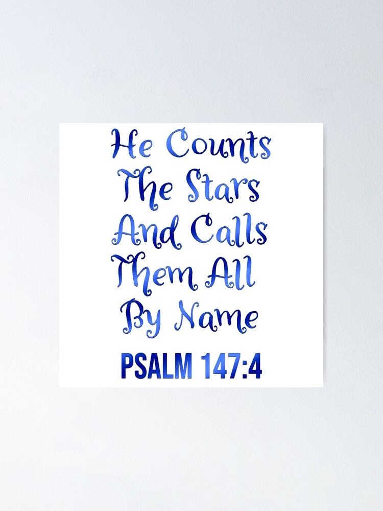 "Psalm 147:4 | Bible Verse Quote | Christian | He Counts The Stars and ...