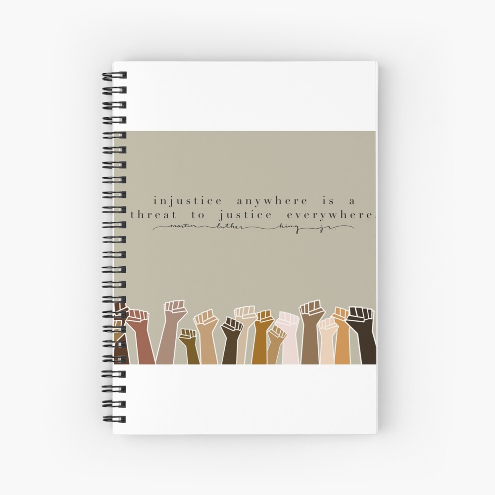 "MLK Justice Quote" Spiral Notebook for Sale by hannahlynnkato | Redbubble