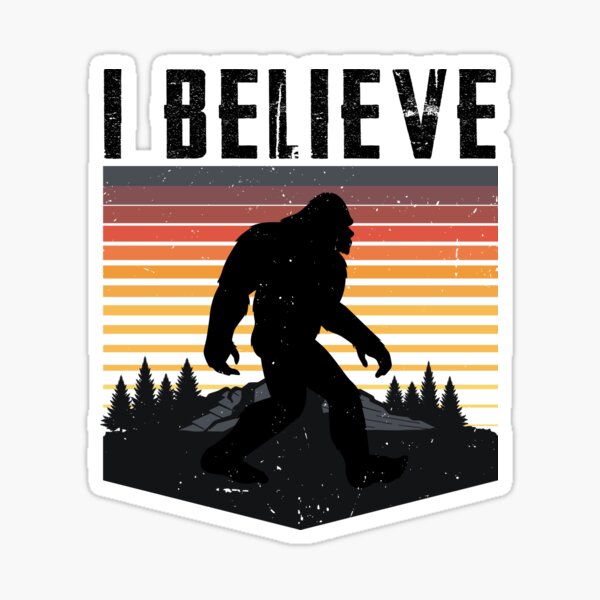 "Bigfoot Believe | Sasquatch Vintage Sasquatch" Sticker for Sale by ...