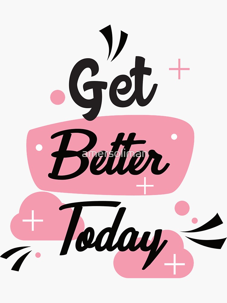 "Get Better Today" Sticker for Sale by amersoliman | Redbubble