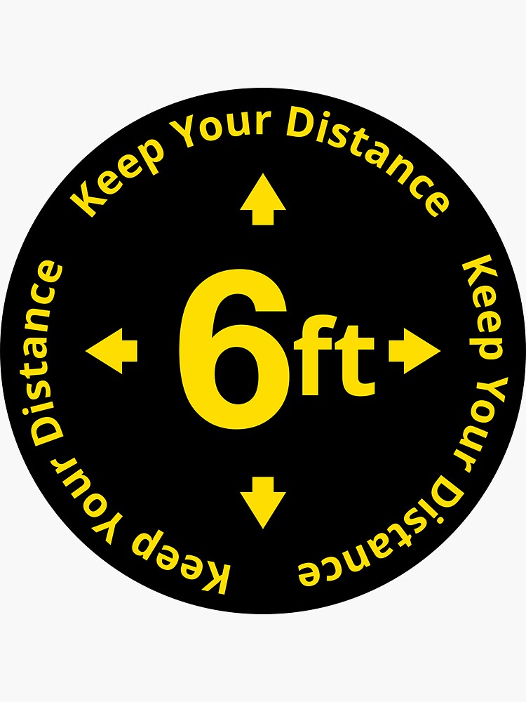 "Rounded social safety sign - Keep your distance 6ft" Sticker by ...