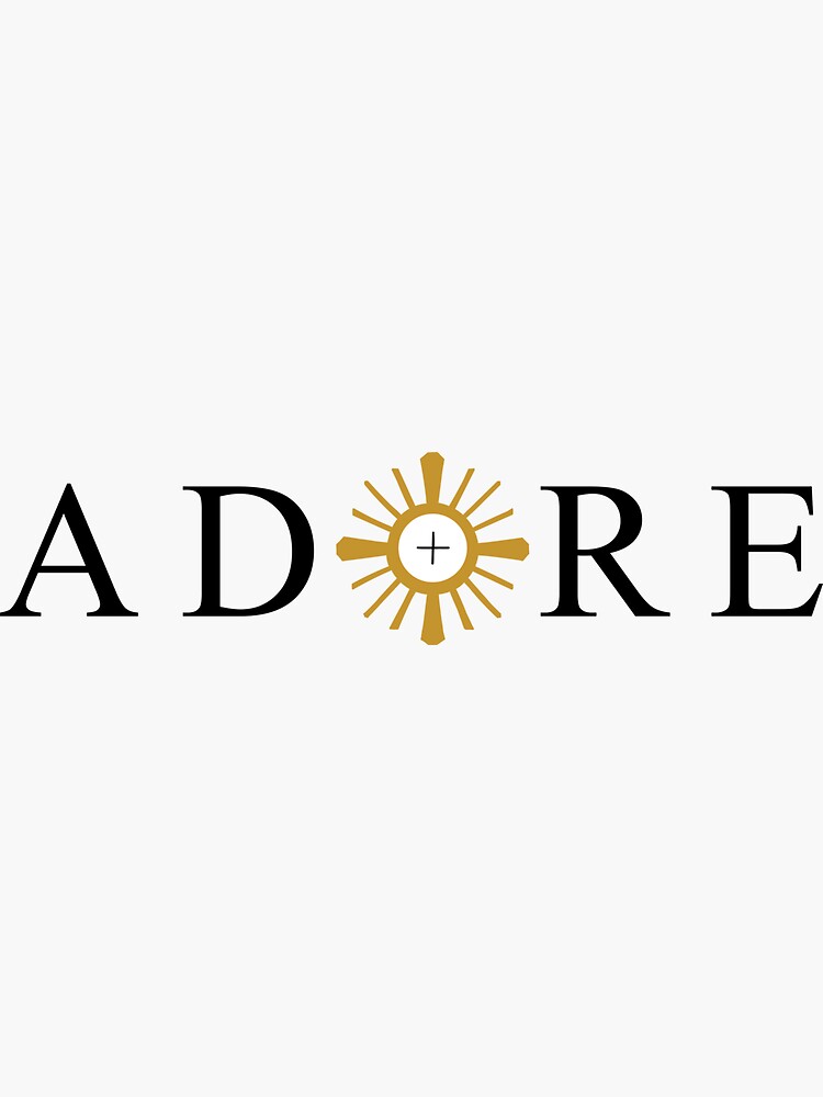 "Adore — Catholic Adoration" Sticker for Sale by Modern World Catholic ...