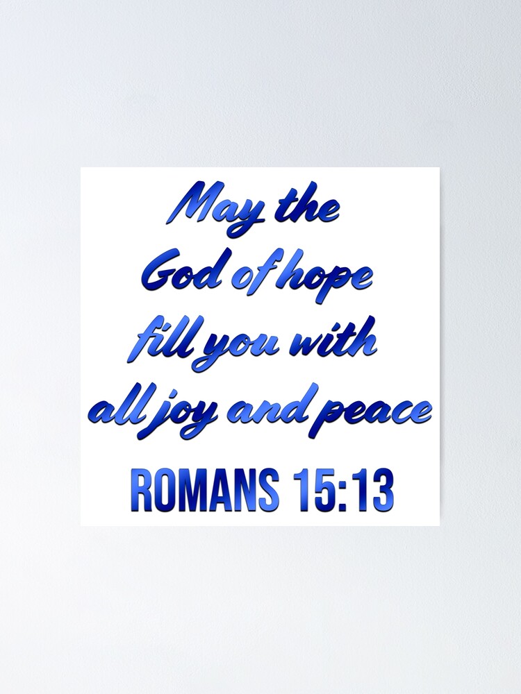 "Romans 15:13 | Bible Verse | Christian | May The God of Hope Fill You ...