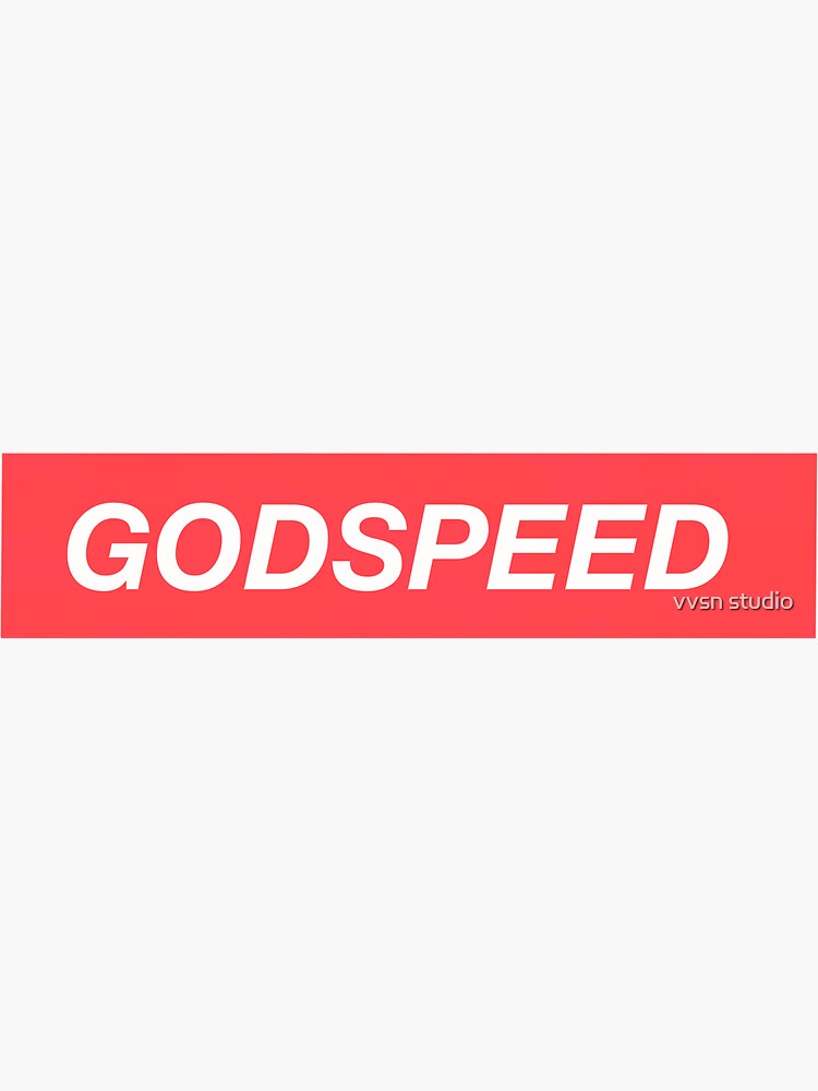 "Godspeed" Sticker for Sale by vvsn studio | Redbubble