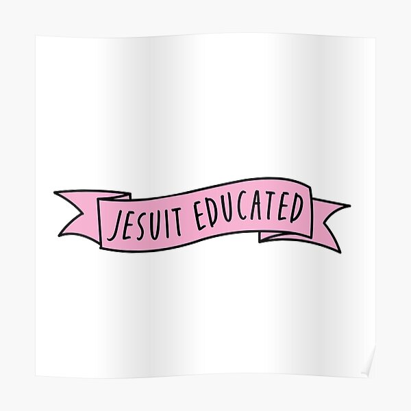 "Jesuit Educated Banner" Poster for Sale by mwcatholic | Redbubble