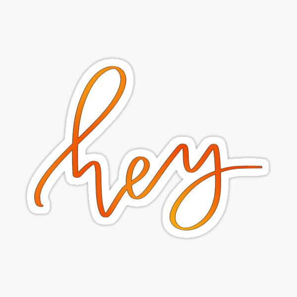 "Hey" Sticker for Sale by logostickers | Redbubble