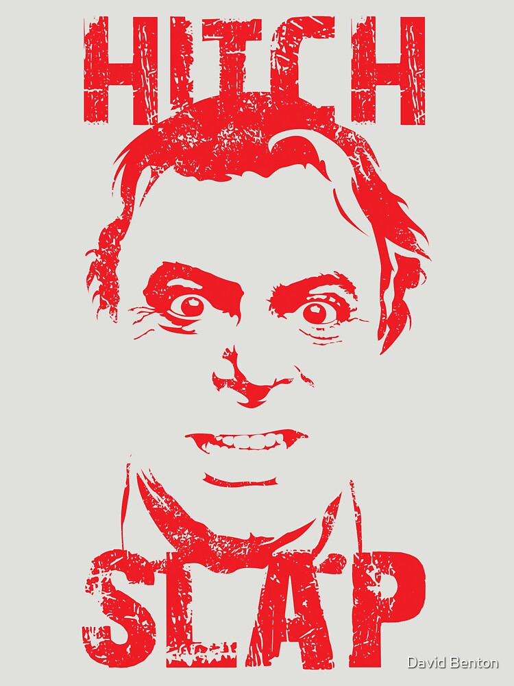"Hitch Slap" T-shirt for Sale by dbenton25 | Redbubble | christopher ...
