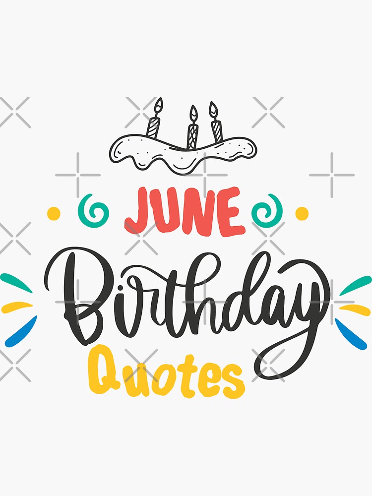 "June Birthday Quotes ,Happy Birthday to you ,happy birthday wishes ...