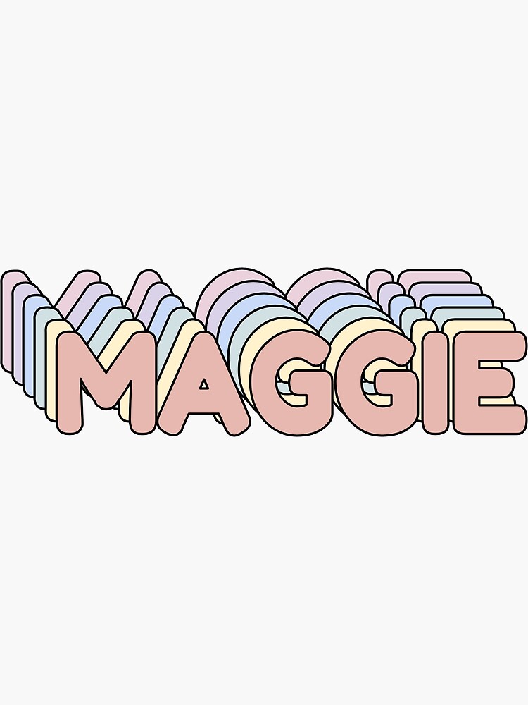 "Maggie Name " Sticker for Sale by ashleymanheim | Redbubble
