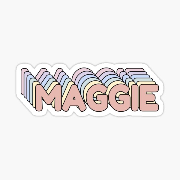"Maggie Name " Sticker for Sale by ashleymanheim | Redbubble