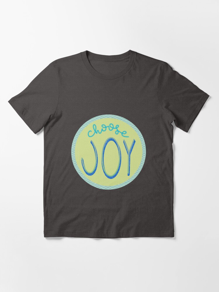 "Choose Joy" T-shirt for Sale by hkeppner | Redbubble | choose joy t ...