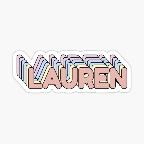 "Lauren Name " Sticker for Sale by ashleymanheim | Redbubble