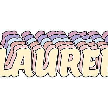 "Lauren Name " Art Board Print for Sale by ashleymanheim | Redbubble
