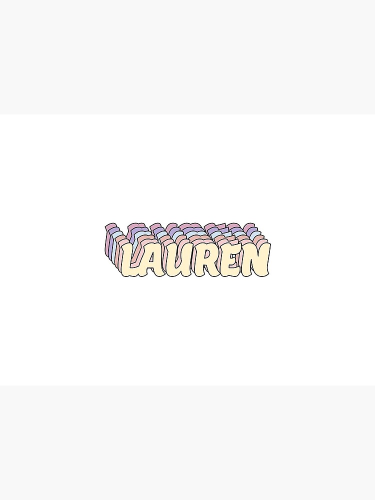 "Lauren Name " Art Board Print for Sale by ashleymanheim | Redbubble