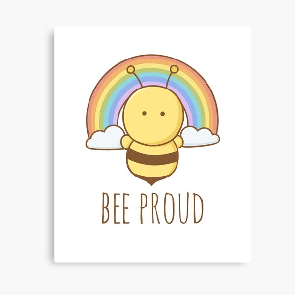 "Bee Proud" Canvas Print for Sale by myndfart | Redbubble