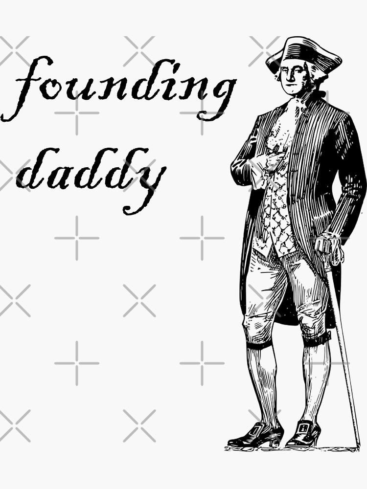 "Founding Daddy" Sticker for Sale by koroleva-carly | Redbubble