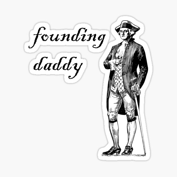 "Founding Daddy" Sticker for Sale by koroleva-carly | Redbubble