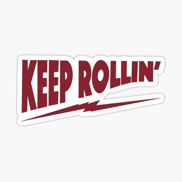 Keep Rollin Gifts & Merchandise | Redbubble