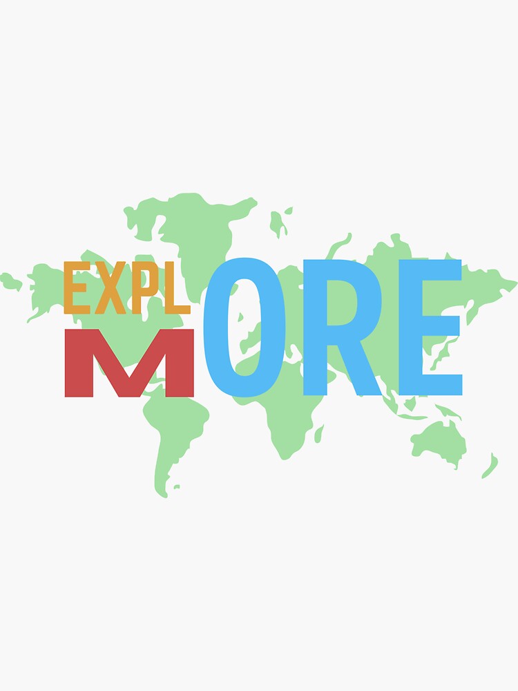 "Explore More" Sticker for Sale by InputVSOutput | Redbubble