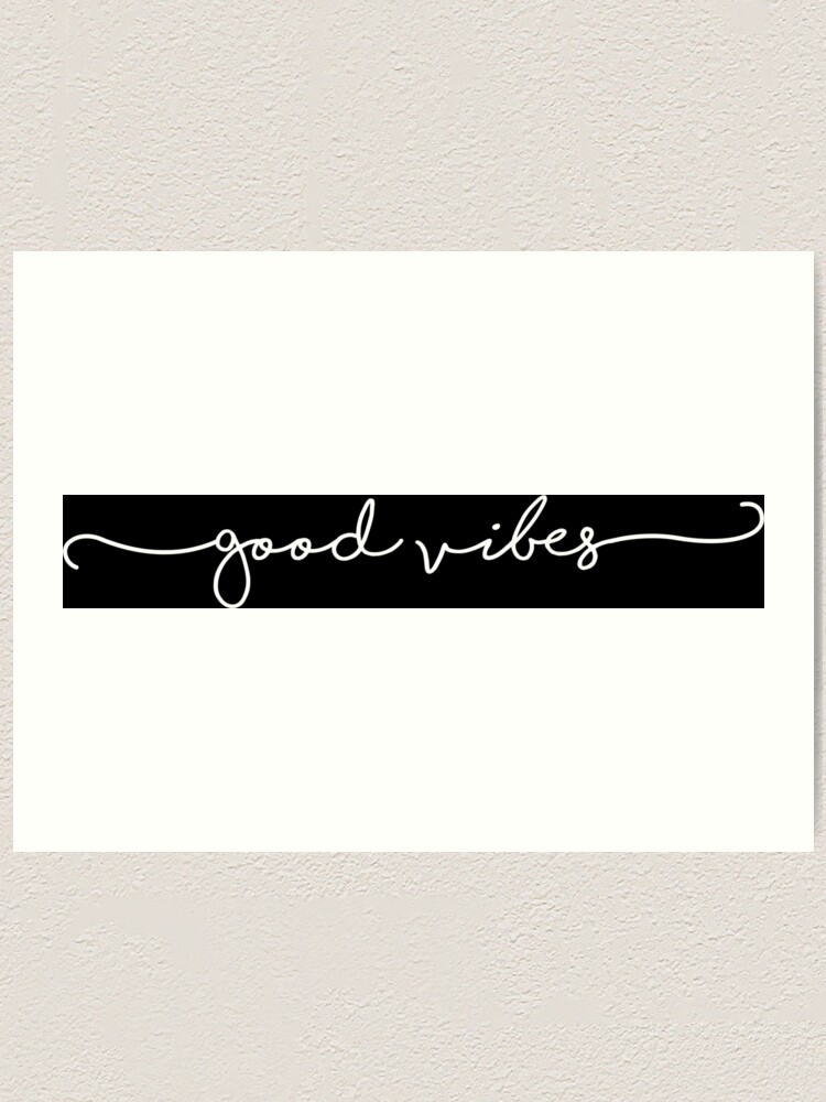 "Good Vibes Cursive Letter" Art Print for Sale by Tetete | Redbubble