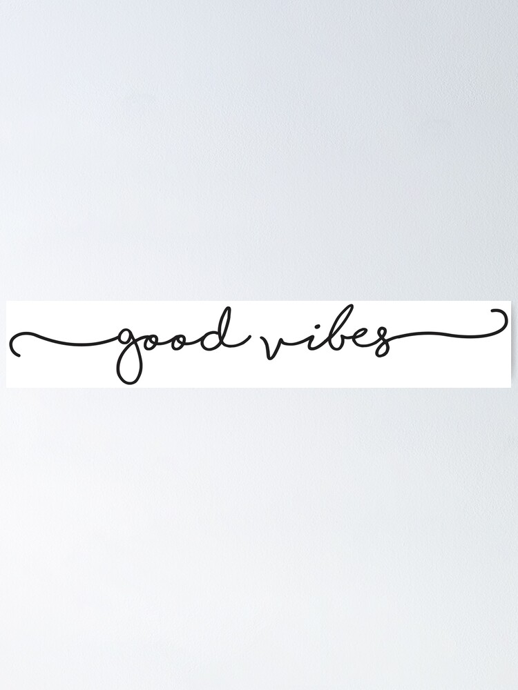 "Good Vibes Cursive Letter" Poster for Sale by Tetete | Redbubble