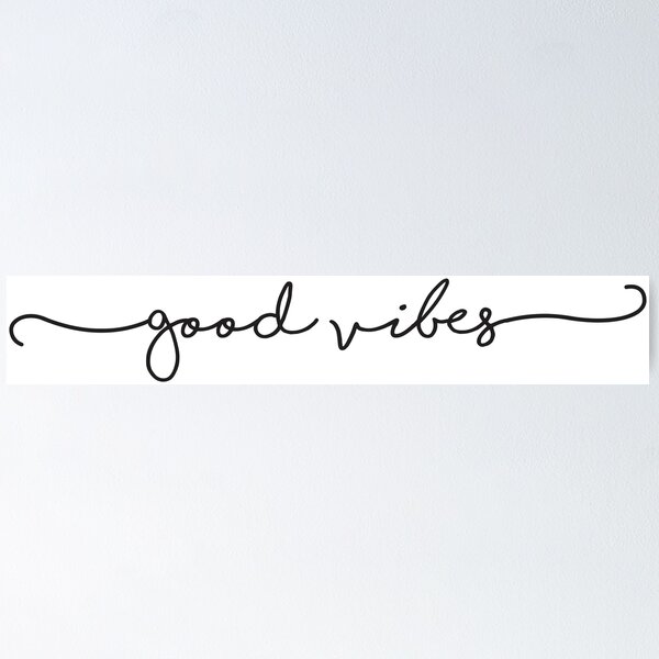"Good Vibes Cursive Letter" Poster by Tetete | Redbubble